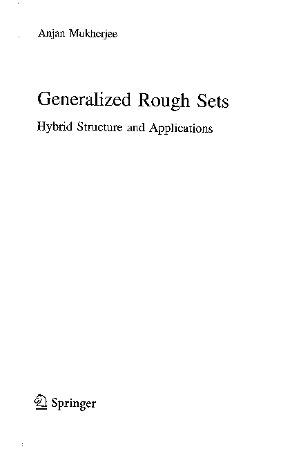 (PDF) Generalized Rough Sets: Hybrid Structure and Applications | Anjan Mukherjee - Academia.edu