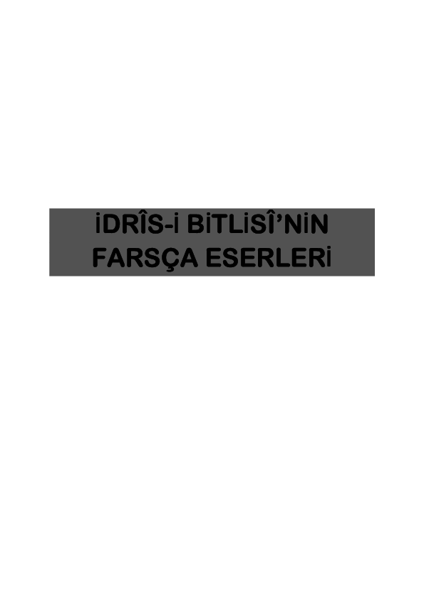 (PDF) İdrîs-i Bitlisî’nin Şimdiye Kadar Çalıştığımız Farsça Eserleri ...