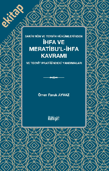 (PDF) Sakin Nûn ve Tenvin Hükümlerinden İhfa ve Meratibu'l-İhfa Kavramı ve Tecvit Pratiğindeki ...