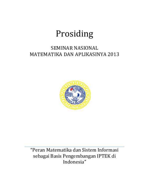 (PDF) Prosiding SEMINAR NASIONAL MATEMATIKA DAN APLIKASINYA 2013 "Peran Matematika dan Sistem ...