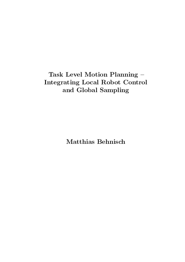 (PDF) Task level motion planning: integrating local robot control and global sampling | Robert ...