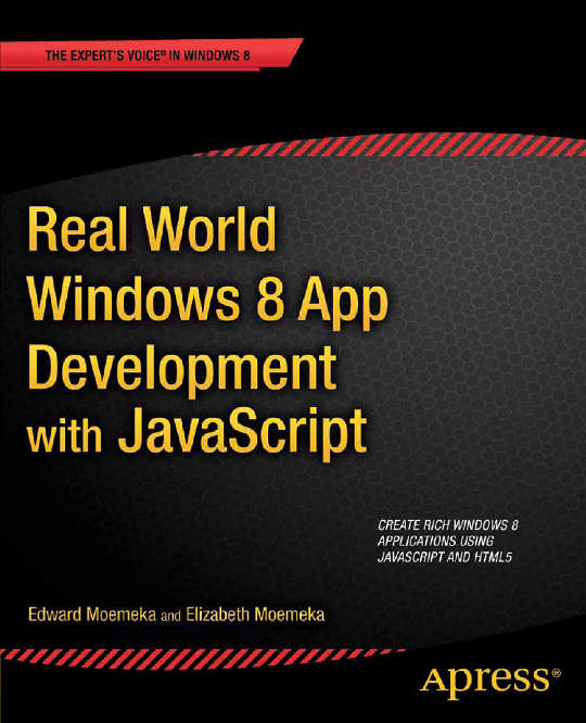 (PDF) Real World Windows 8 App Development with JavaScript | Elizabeth Moemeka - Academia.edu