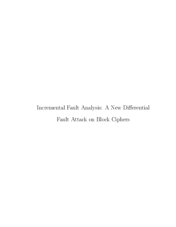 (PDF) Incremental Fault Analysis: A New Differential Fault Attack on ...