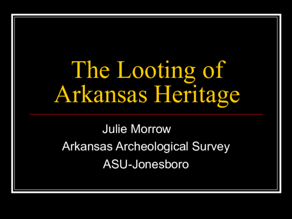 (PPT) The Looting of Arkansas Heritage