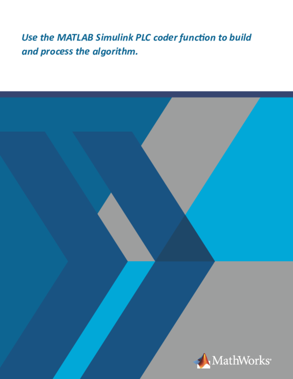 (PDF) Use the MATLAB Simulink PLC coder function to build and process ...