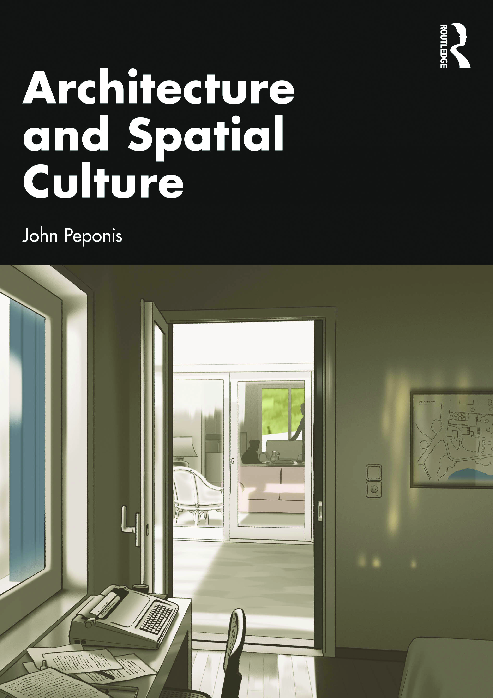 (PDF) Peponis, J. (2024). Architecture and Spatial Culture. Routledge.