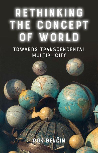 (PDF) Rethinking the Concept of World: Towards Transcendental Multiplicity