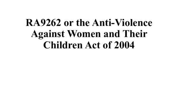(PPT) What is RA9262 or the Anti Violence Against Women and Their ...
