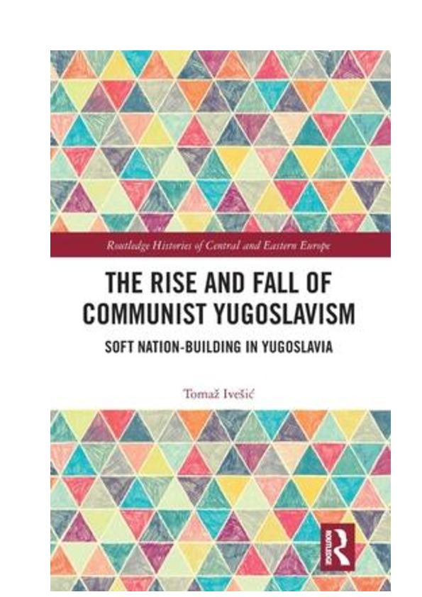 (PDF) The Rise and Fall of Communist Yugoslavism: Soft Nation-Building ...