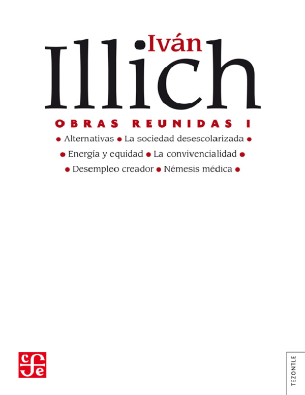 (PDF) IVAN ILLICH. Obras Reunidas Vol I: Alternativas. La sociedad ...