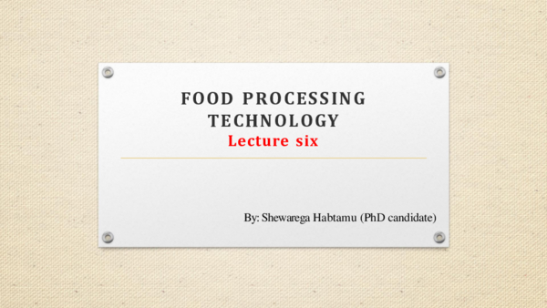 (PDF) FOOD PROCESSING TECHNOLOGY Lecture Five