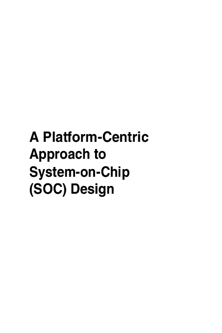 (PDF) A Platform-Centric Approach to System-on-Chip (SOC) Design