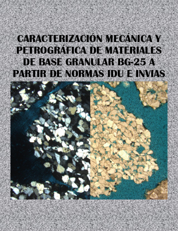 (PDF) Caracterización Mecánica y Petrográfica de Materiales de Base Granular Bg-25 a Partir de ...