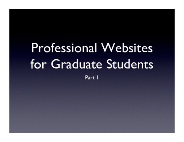 (PDF) Professional Websites for Graduate Students, Part 1