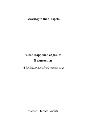 (PDF) What Happened at Jesus’ Resurrection - A biblical and academic ...