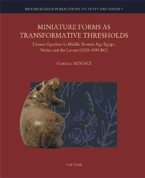 (PDF) Miniature Forms as Transformative Thresholds Faience Figurines in Middle Bronze Age Egypt ...