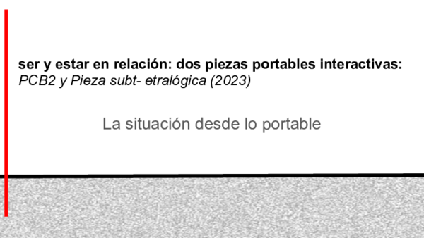 (PDF) Ser y estar en relación: dos piezas portables interactivas: PCB2 y Pieza subt- etralógica ...