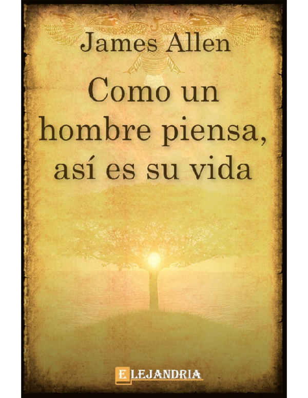 (PDF) Como un hombre piensa así es su vida - James Allen