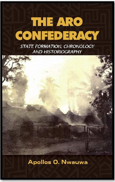 (PDF) The Aro Confederacy: State Formation, Chronology and Historiography