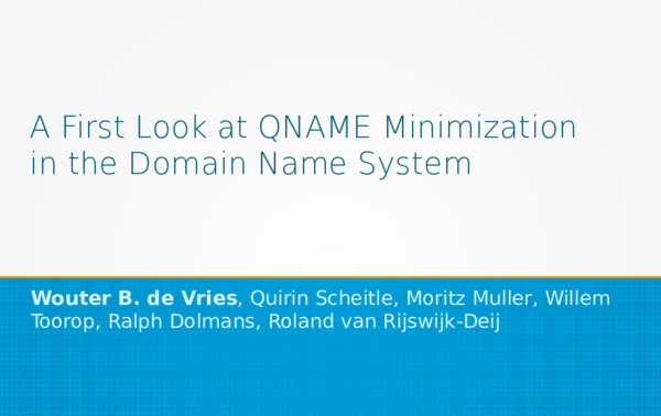 (PDF) A First Look at QNAME Minimization in the Domain Name System