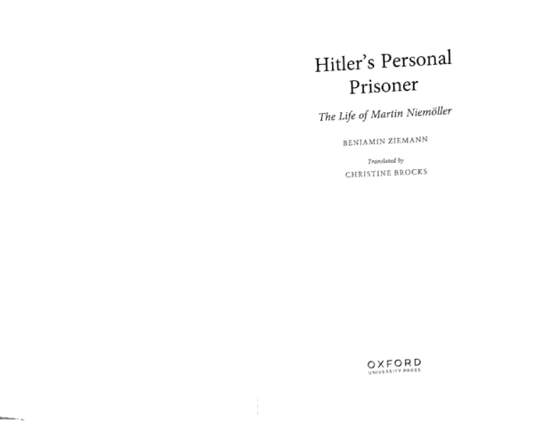 (PDF) Benjamin Ziemann, Hitler’s Personal Prisoner. The Life of Martin ...