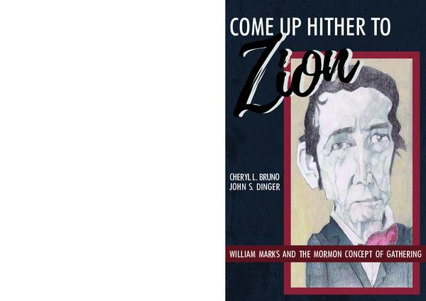 (PDF) Come Up Hither to Zion: William Marks and the Mormon Concept of ...