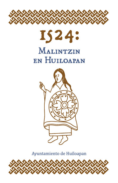 (PDF) Ayuntamiento de Huiloapan (2024). 1524: Malintzin en Huiloapan. Xalapa: Editorial Códice.