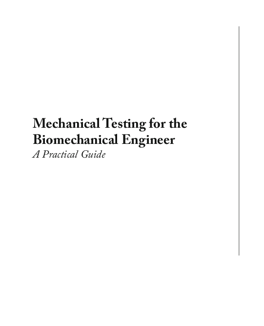 (PDF) Mechanical Testing for the Biomechanics Engineer: A Practical Guide