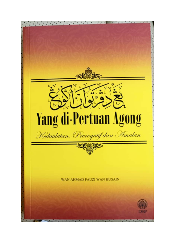 (PDF) Yang Di-Pertuan Agong: Kedaulatan, Prerogatif Dan Amalan