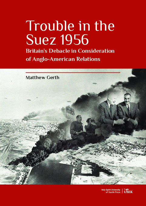 (PDF) Trouble in The Suez 1956: Britain's Debacle in Consideration of Anglo-American Relations