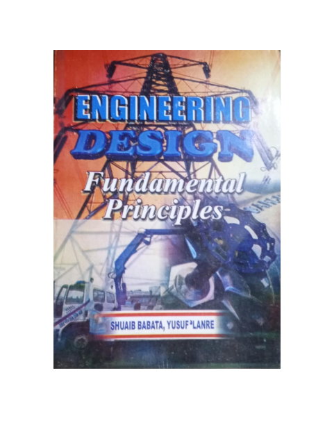 (PDF) ENGINEERING DESIGN: FUNDAMENTAL PRINCIPLES