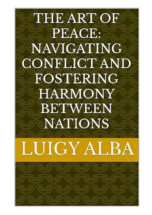 (PDF) The Art of Peace: Navigating Conflict and Fostering Harmony ...