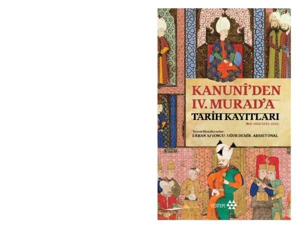 (PDF) Kanunî'den IV. Murad'a Tarih Kayıtları (960-1044/1553-1634)