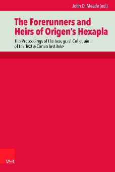(PDF) The Forerunners and Heirs of Origen's Hexapla: The Proceedings of ...