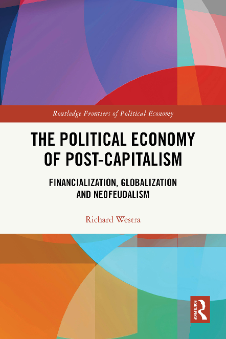 (PDF) The Political Economy of Post- Capitalism Financialization ...