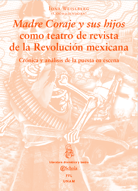 (PDF) Madre Coraje y sus hijos como teatro de revista de la Revolución Mexicana: Crónica y ...