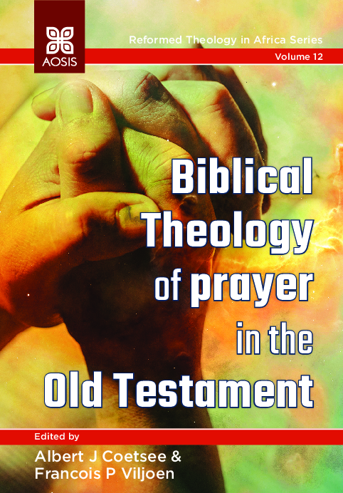 (PDF) Biblical Theology of prayer in the Old Testament
