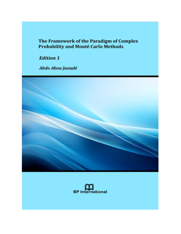 (PDF) The Framework of the Paradigm of Complex Probability and Monté ...