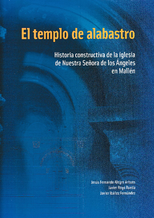 (PDF) El templo de alabastro. Historia constructiva de la iglesia de Nuestra Señora de los ...