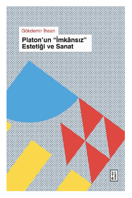 (PDF) Platon'un "İmkânsız" Estetiği ve Sanat