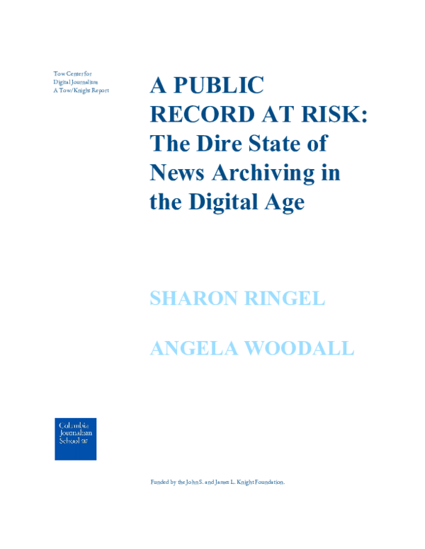 (PDF) A Public Record at Risk: The Dire State of News Archiving in the ...