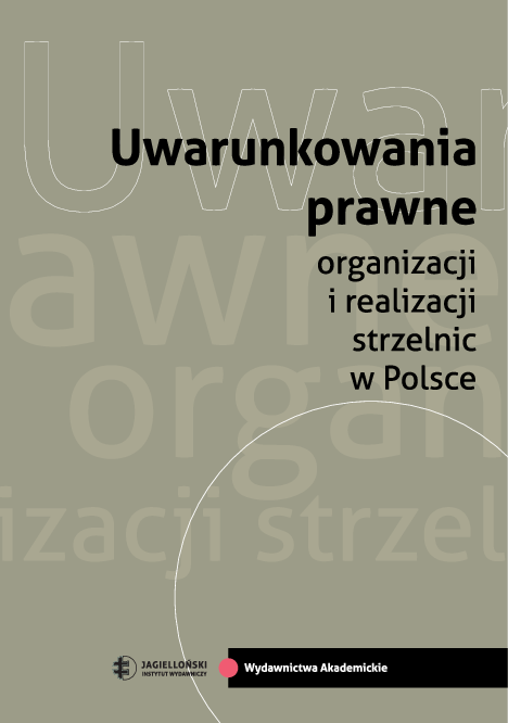 (PDF) Uwarunkowania prawne organizacji i realizacji strzelnic w Polsce. Stan prawny na marzec ...