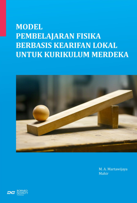 (PDF) Model Pembelajaran Fisika Berbasis Kearifan Lokal Untuk Kurikulum Merdeka