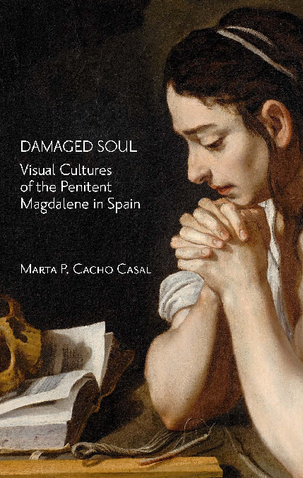 (PDF) Damaged Soul. Visual Cultures of the Repentant Magdalene