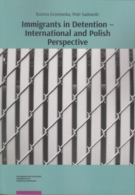 (PDF) Immigrants in Detention – International and Polish Perspective