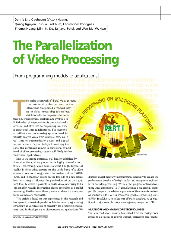 (PDF) The parallelization of video processing