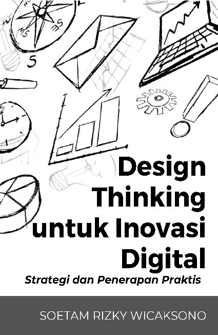 (PDF) Design Thinking untuk Inovasi Digital: Strategi dan Penerapan Praktis
