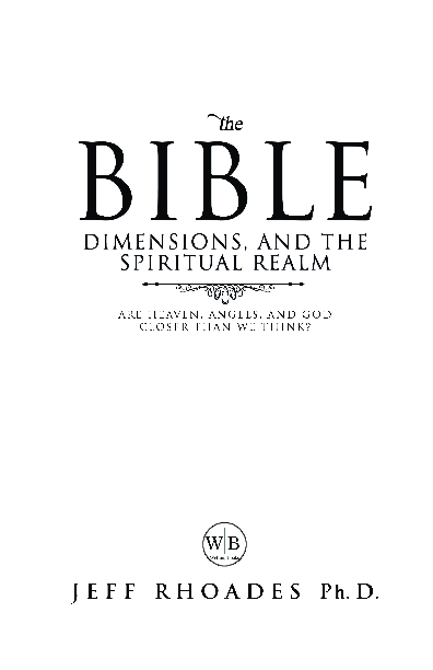 (PDF) Jeff Rhoades. The Bible Dimensions and the Spiritual Realm