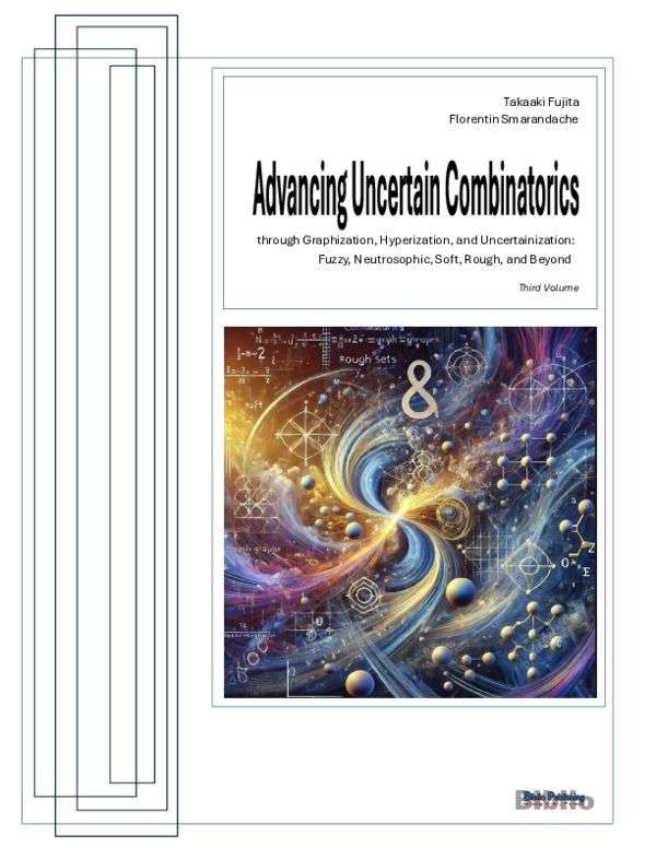 (PDF) Advancing Uncertain Combinatorics through Graphization, Hyperization, and Uncertainization ...