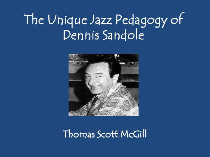 (PDF) "The Unique Jazz Pedagogy of Dennis Sandole"--2012